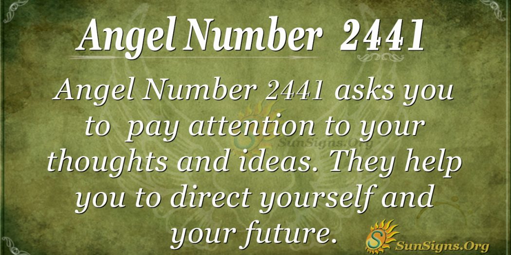 Angel Number 2441 Meaning Stay In Touch With Yourself SunSigns Org Angel Number 2441 Meaning Stay In Touch With Yourself SunSigns Org