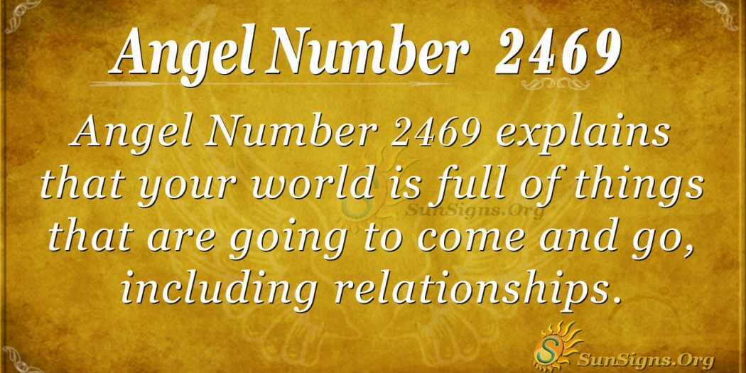 Angel Number 2469 Meaning: A Time For Change - SunSigns.Org