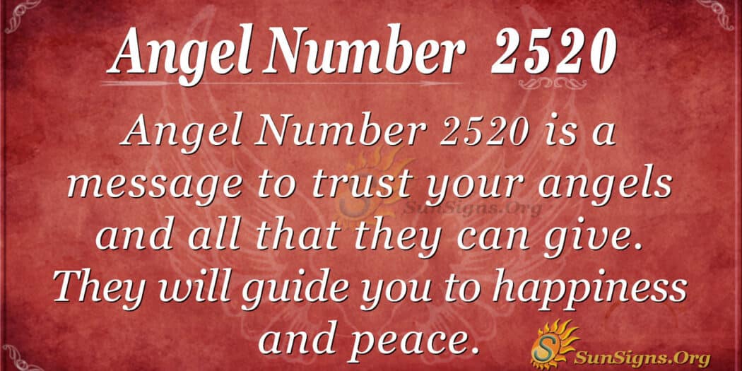 Angel Number 2520 Meaning: Tap Your Intuition - SunSigns.Org