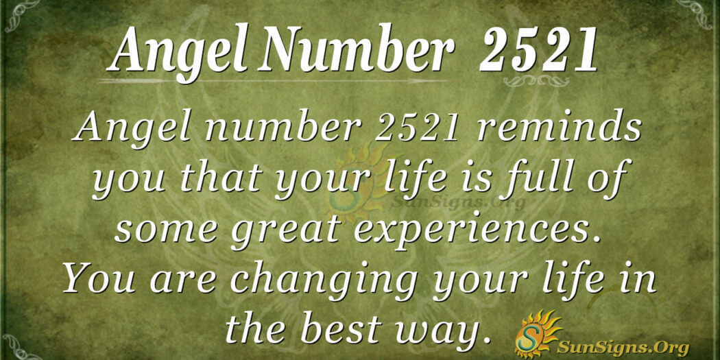 Angel Number 2521 Meaning: Be More Ambitious - SunSigns.Org