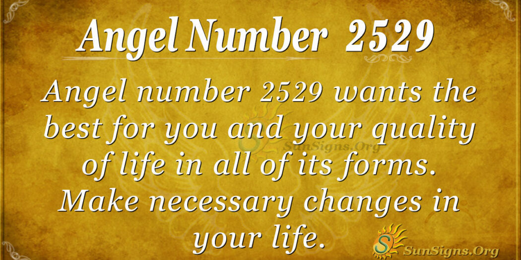 Angel Number 2529 Meaning: Plan to Change - SunSigns.Org