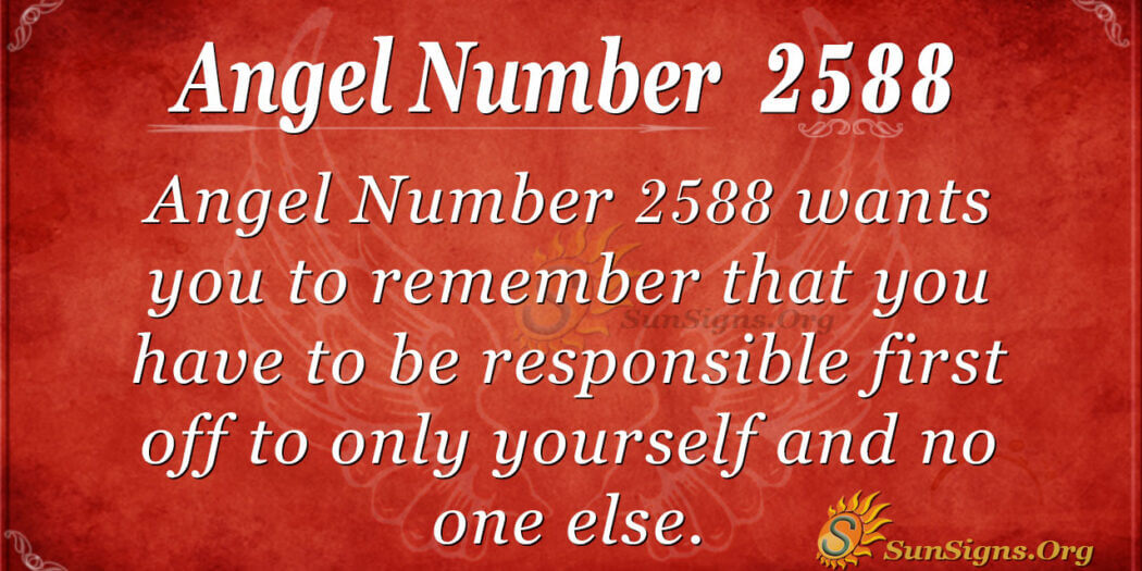 Angel Number 2588 Meaning: Prioritize Your Welfare - SunSigns.Org