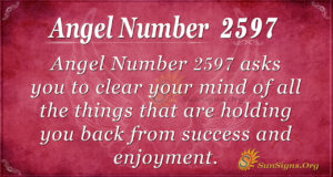 Angel Number 2597 Meaning: Practice Mindful Meditation - SunSigns.Org