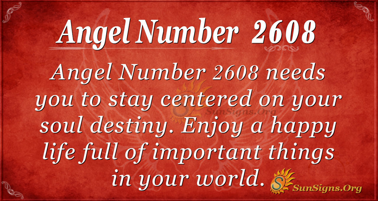 Angel Number 2608 Meaning: Make Your Dreams A Reality