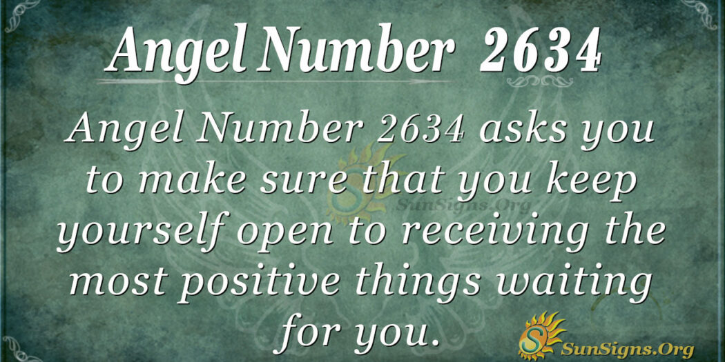 Angel Number 2634 Meaning: Receive Your Blessings - SunSigns.Org