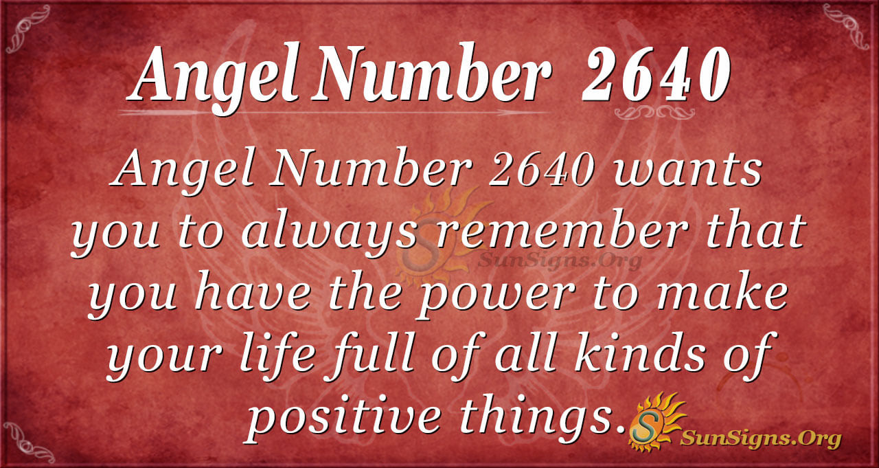 Angel Number 2640 Meaning: The Power to Create - SunSigns.Org