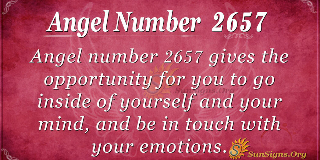 Angel Number 2657 Meaning: Scrutinize Yourself - SunSigns.Org