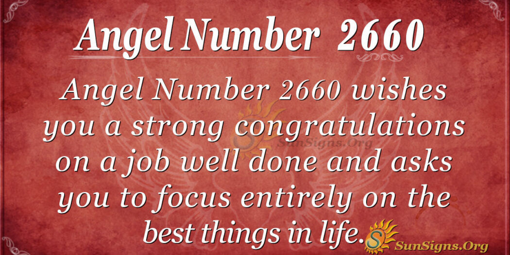 Angel Number 2660 Meaning: Appreciate Yourself - SunSigns.Org
