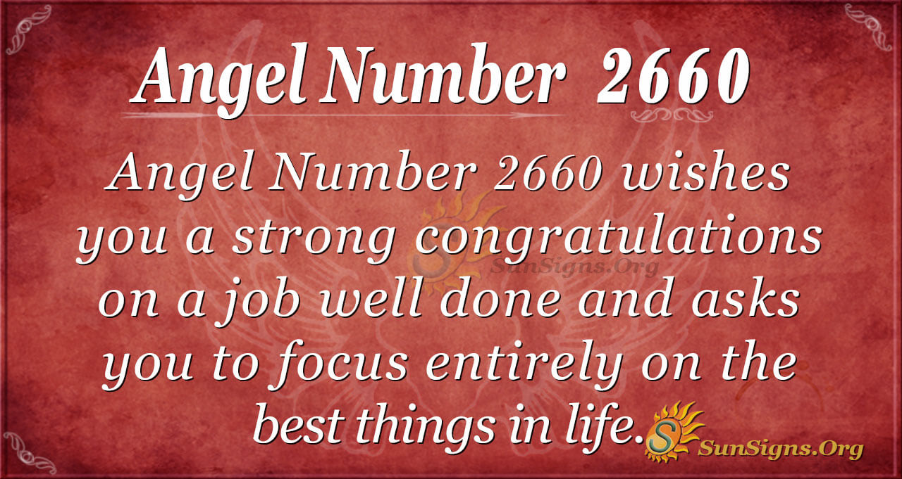 Angel Number 2660 Meaning: Appreciate Yourself - SunSigns.Org