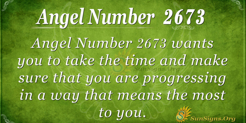 Angel Number 2673 Meaning: Reflect On Your Progress - SunSigns.Org