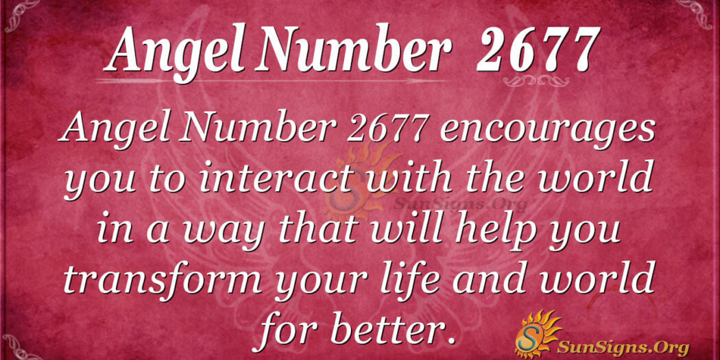 Angel Number 2677 Meaning: Explore Possibilities - SunSigns.Org