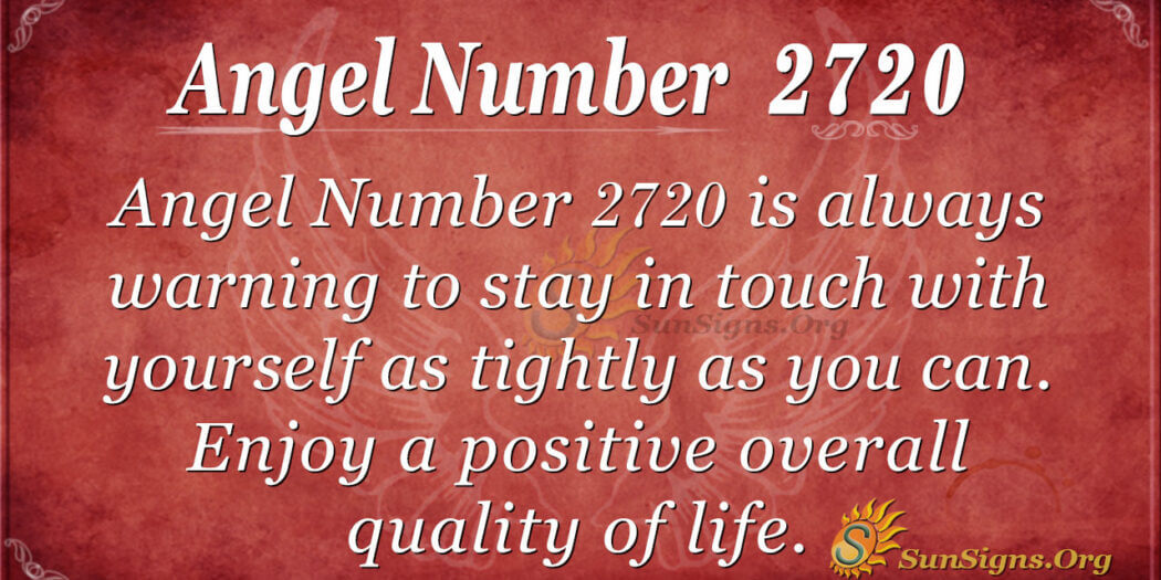Angel Number 2720 Meaning: Think About Yourself Deeply - SunSigns.Org