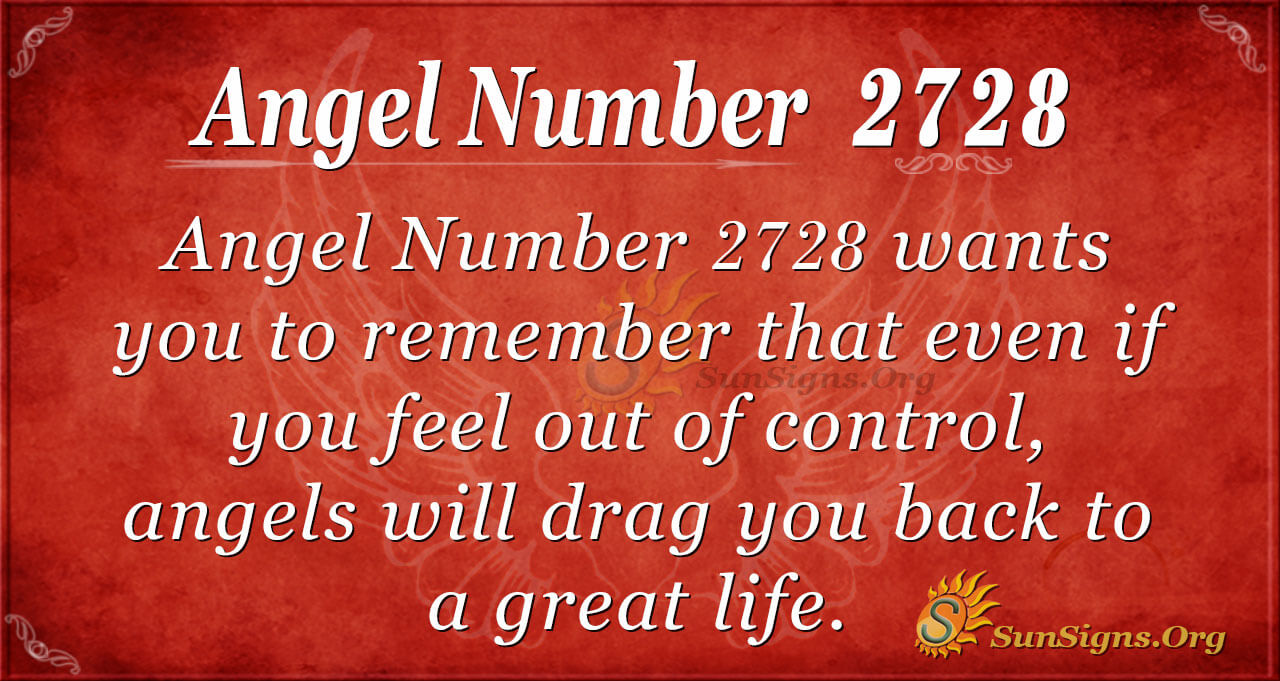 Angel Number 2728 Meaning: Having Strong Faith - SunSigns.Org