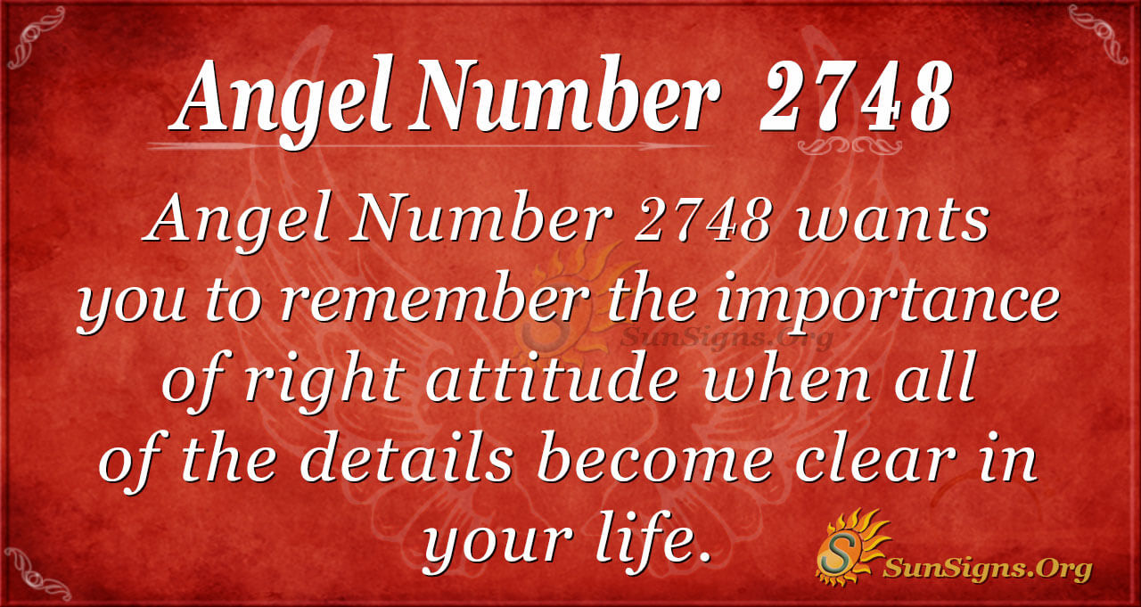 Angel Number 2748 Meaning: Have A Positive Attitude - SunSigns.Org