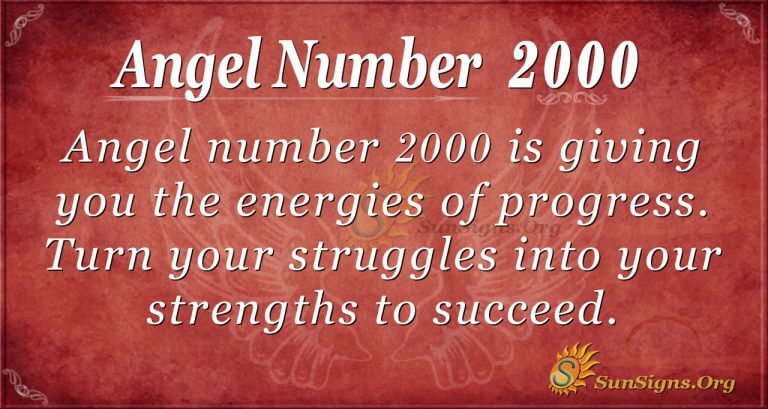 Angel Number 2000 Meaning - Energies Of Progress - SunSigns.Org