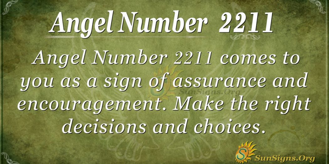 Angel Number 2211 Meaning - A Symbol Of Assurance - SunSigns.Org