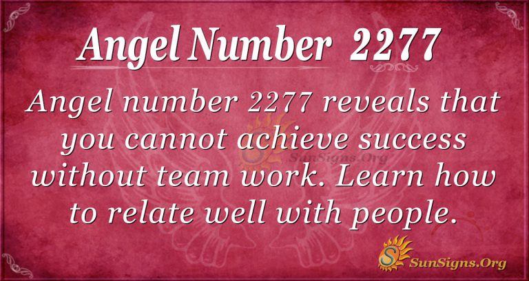 Angel Number 2277 Meaning - Importance of Teamwork - SunSigns.Org
