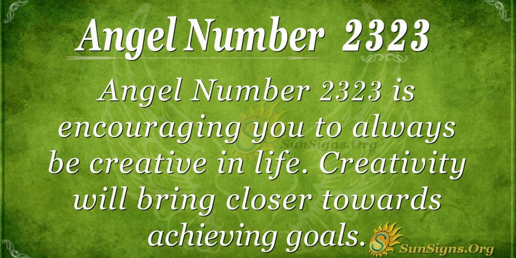 Angel Number 2323 Meaning - Be Creative In Life - SunSigns.Org