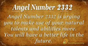 Angel Number 2332 Meaning - Make Use Of Your Talents - SunSigns.Org