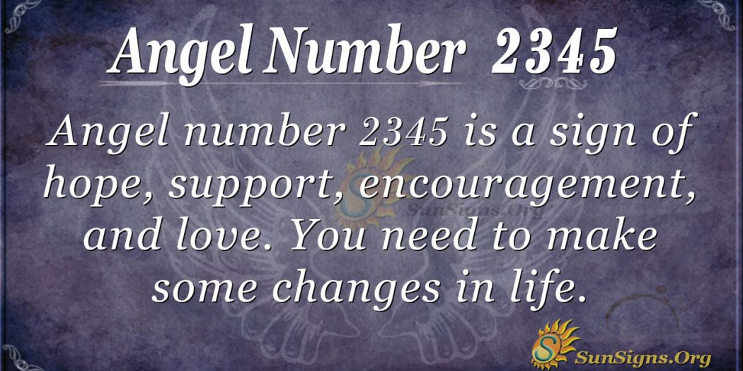 Angel Number 2345 Meaning - Sign Of Support And Love - SunSigns.Org