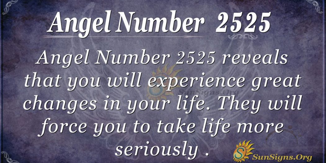 Angel Number 2525 Meaning - Experience Great Changes - SunSigns.Org