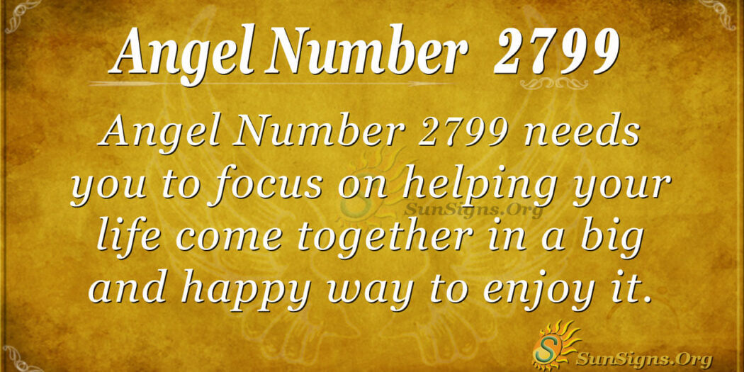Angel Number 2799 Meaning: Embrace A Balanced Life - SunSigns.Org