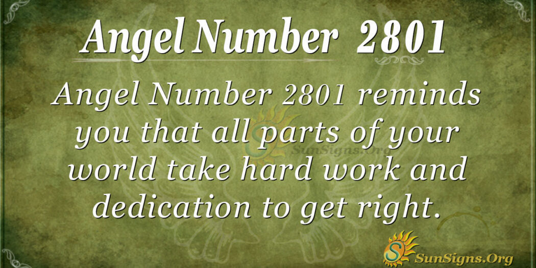 Angel Number 2801 Meaning: Work Hard In Life - SunSigns.Org