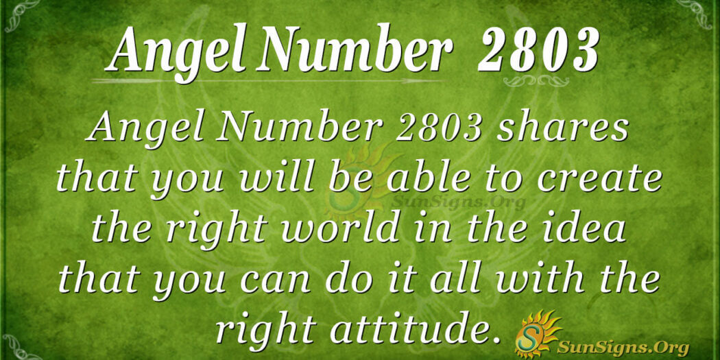 Angel Number 2803 Meaning: Appreciate Your Skills - SunSigns.Org