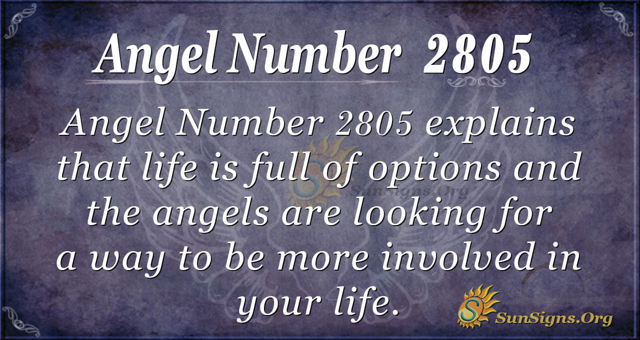 Angel Number 2805 Meaning: Making Wise Choices - SunSigns.Org