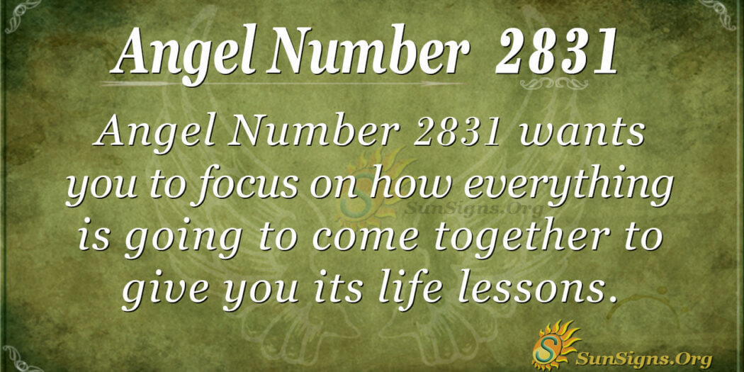 Angel Number 2831 Meaning: You Are Valuable In Life - SunSigns.Org