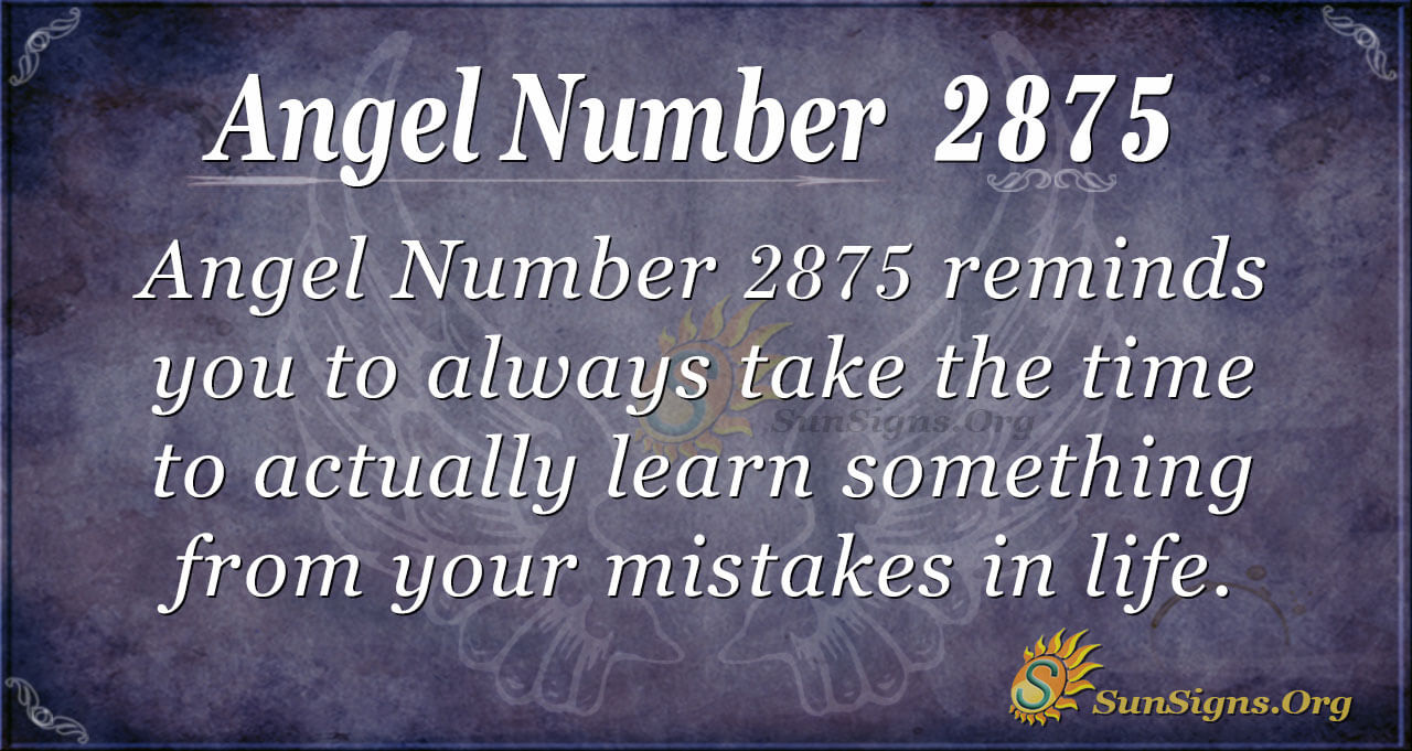 Angel Number 2875 Meaning Give Yourself A Break SunSigns Org Angel Number 2875 Meaning Give Yourself A Break SunSigns Org