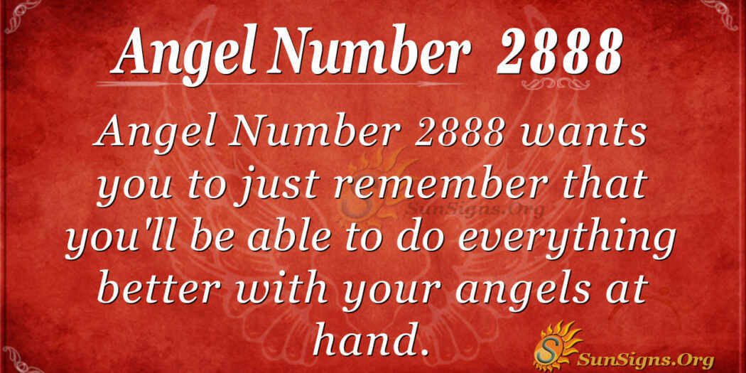 Angel Number 2888 Meaning: You Are Favoured - SunSigns.Org