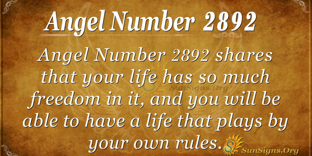 Angel Number 2892 Meaning: Enjoy Your Freedom - SunSigns.Org