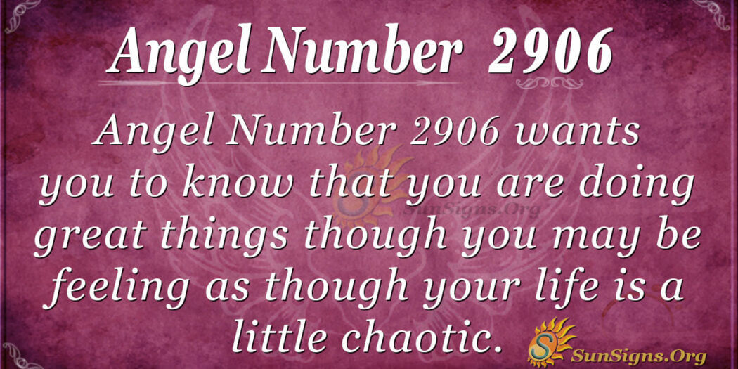 Angel Number 2906 Meaning: Sacrifice To Gain More - SunSigns.Org