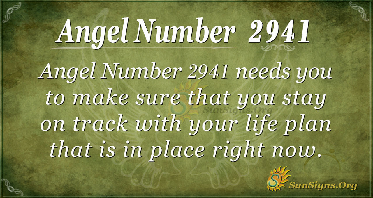 Angel Number 2941 Meaning: Plan Your Future - SunSigns.Org