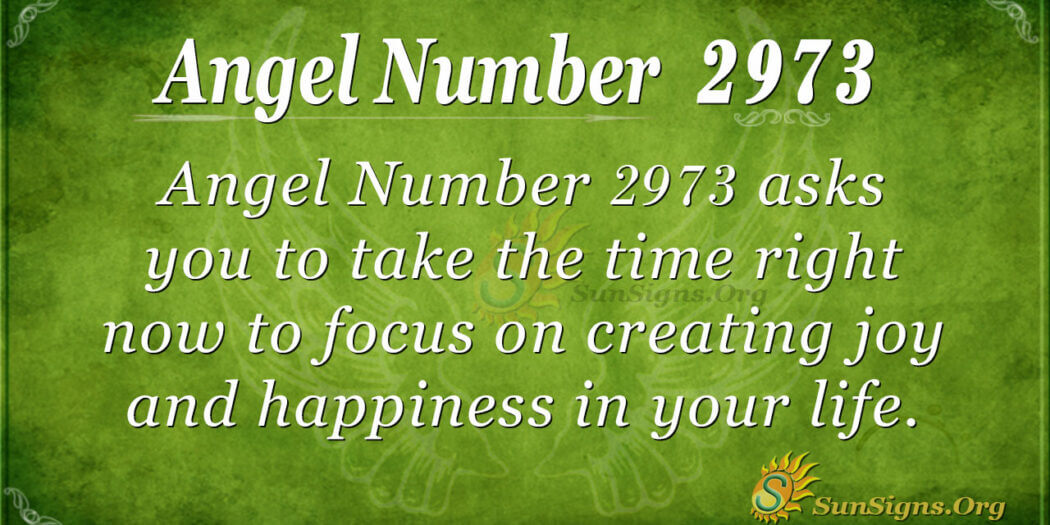 Angel Number 2973 Meaning: Make Yourself Happy - SunSigns.Org