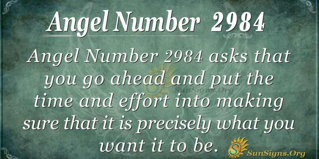 Angel Number 2984 Meaning: Your Life Is In Your Hands - SunSigns.Org