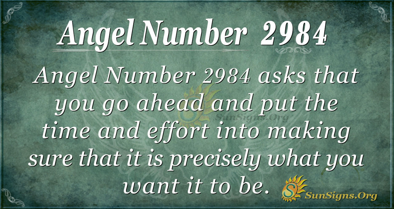 Angel Number 2984 Meaning: Your Life Is In Your Hands - SunSigns.Org