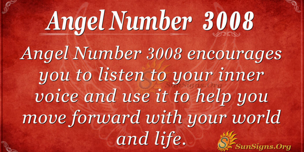 Angel Number 3008 Meaning: Live Your Life Wholly - SunSigns.Org