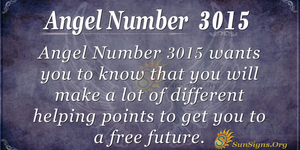 Angel Number 3015 Meaning: Make A Difference Always - SunSigns.Org