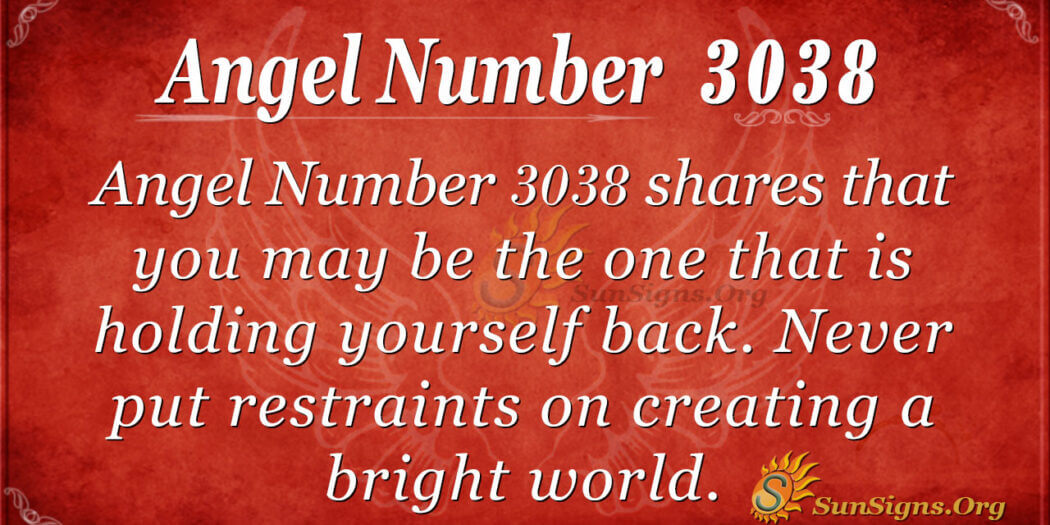 Angel Number 3038 Meaning: Don't Hold Yourself Back - SunSigns.Org