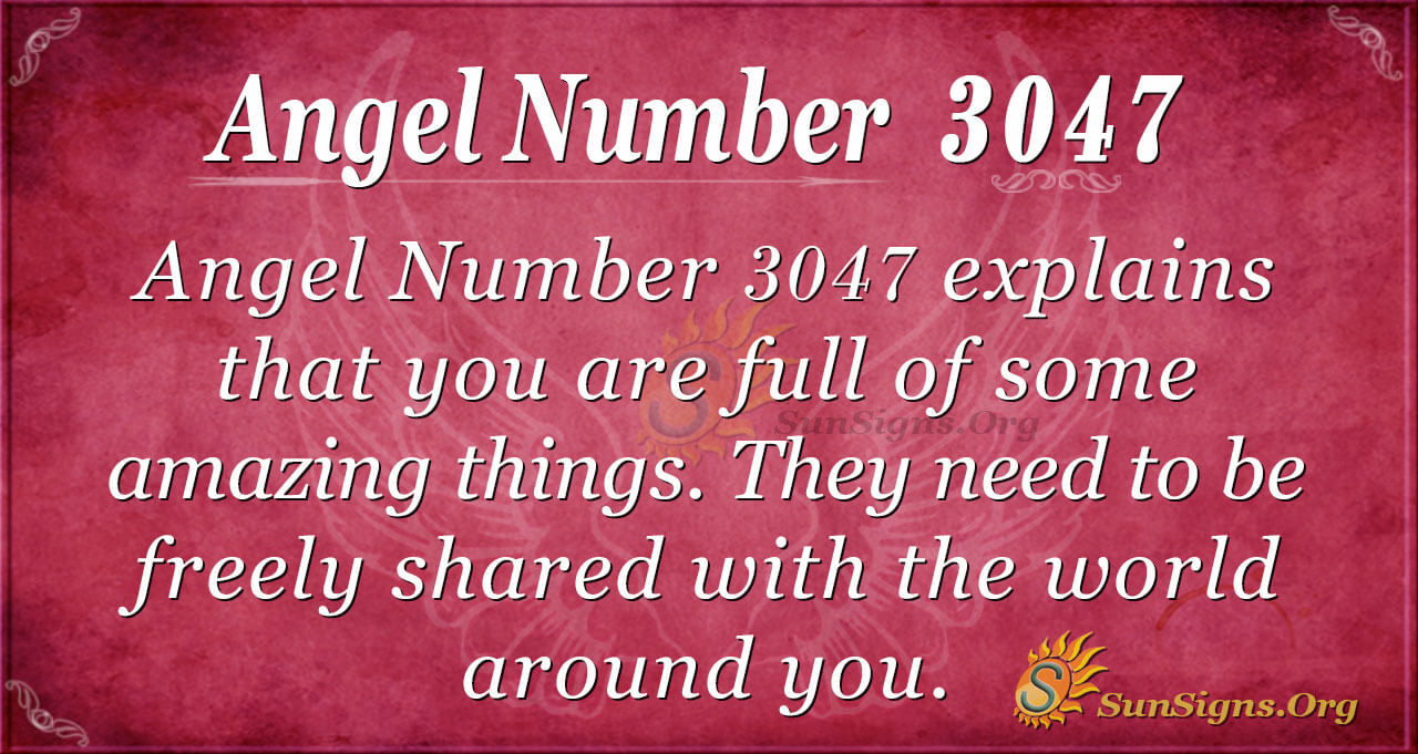 Angel Number 3047 Meaning: You Are Great: Be Proud - SunSigns.Org