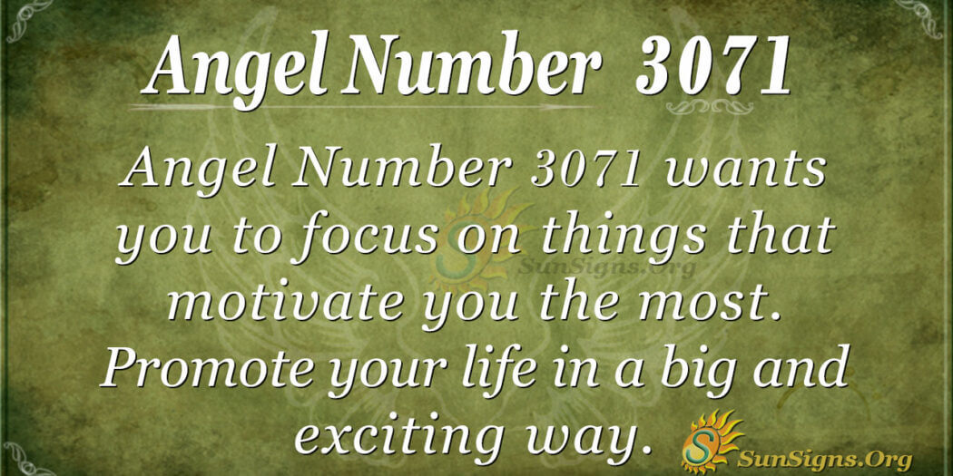 Angel Number 3071 Meaning: Being A Go Getter - SunSigns.Org