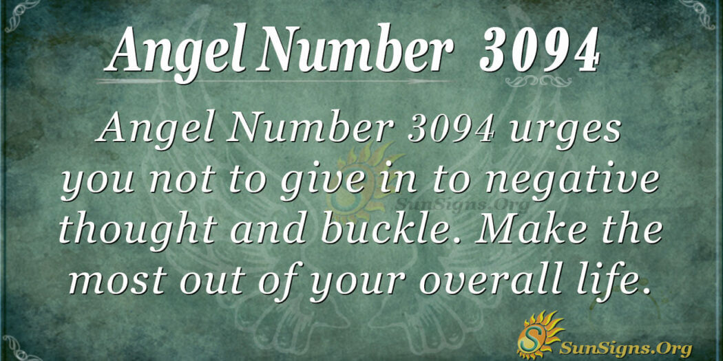 Angel Number 3094 Meaning: Be And Stay Positive - SunSigns.Org