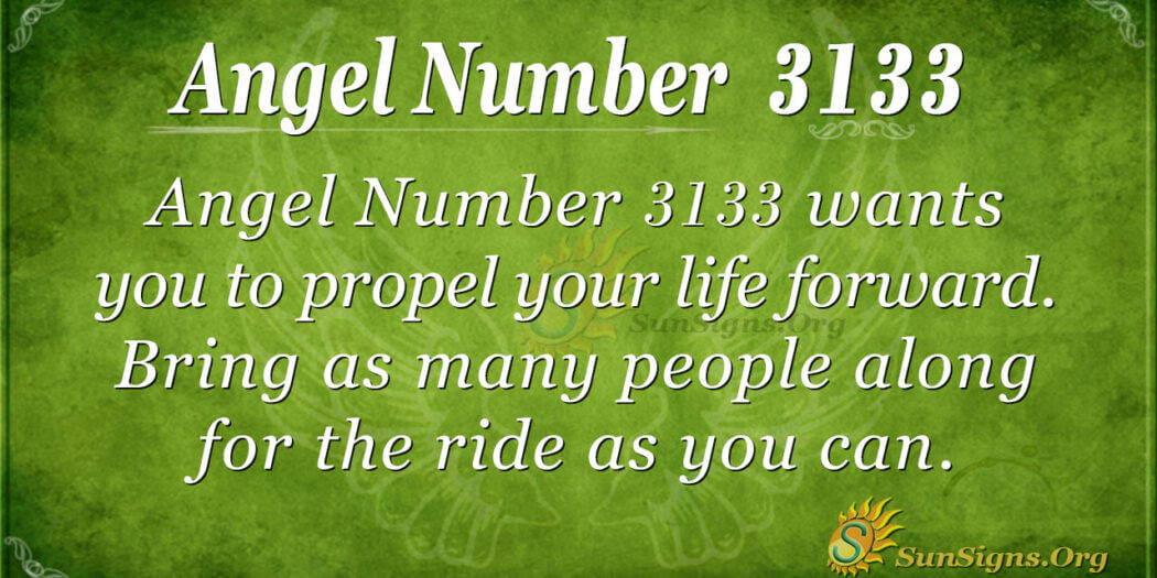 Angel Number 3133 Meaning: Forge Ahead in Life - SunSigns.Org