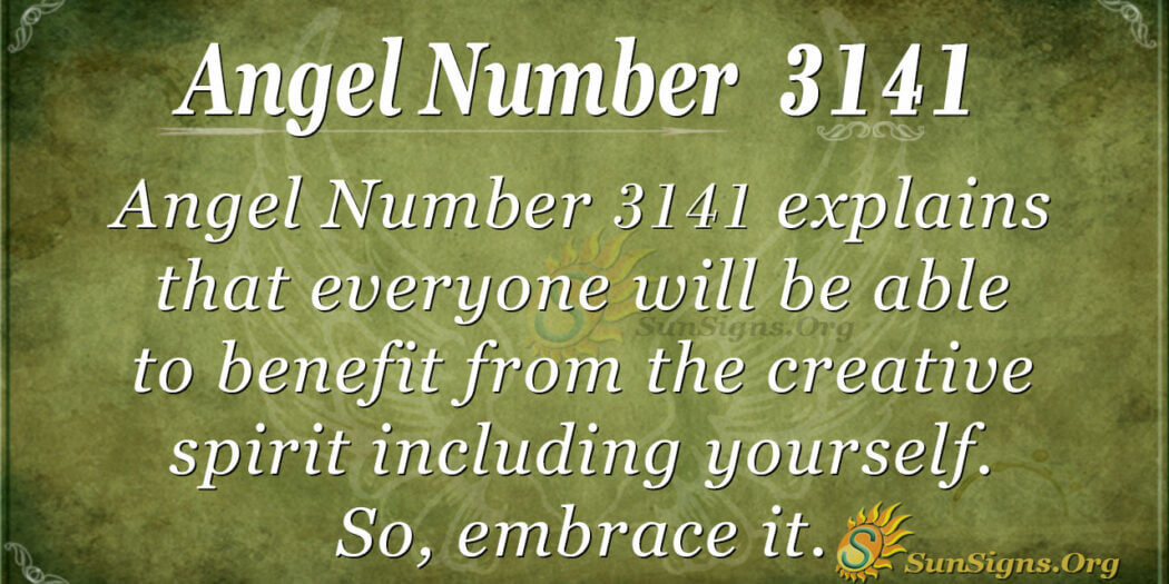 Angel Number 3141 Meaning: Transform Your World - SunSigns.Org