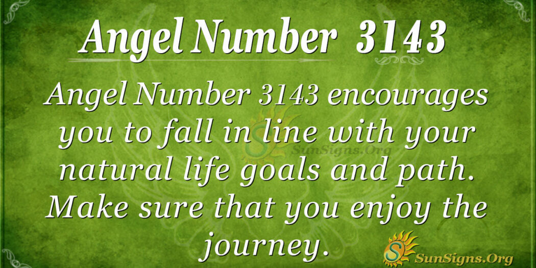 Angel Number 3143 Meaning: Enjoy the Journey - SunSigns.Org