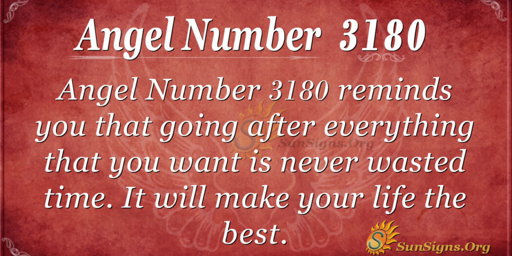 Angel Number 3180 Meaning: Everything Is Important - SunSigns.Org