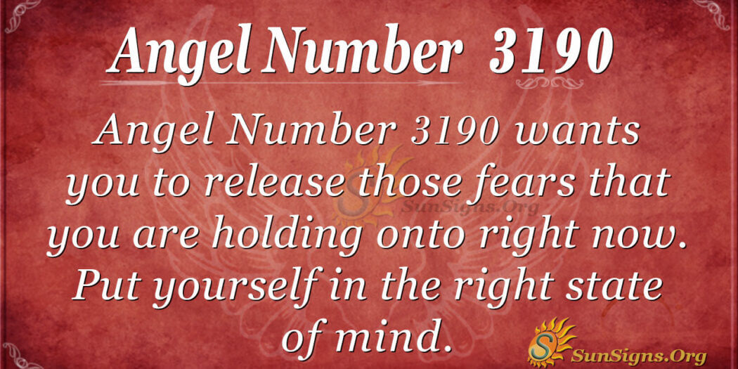 Angel Number 3190: Release your Fears - SunSigns.Org