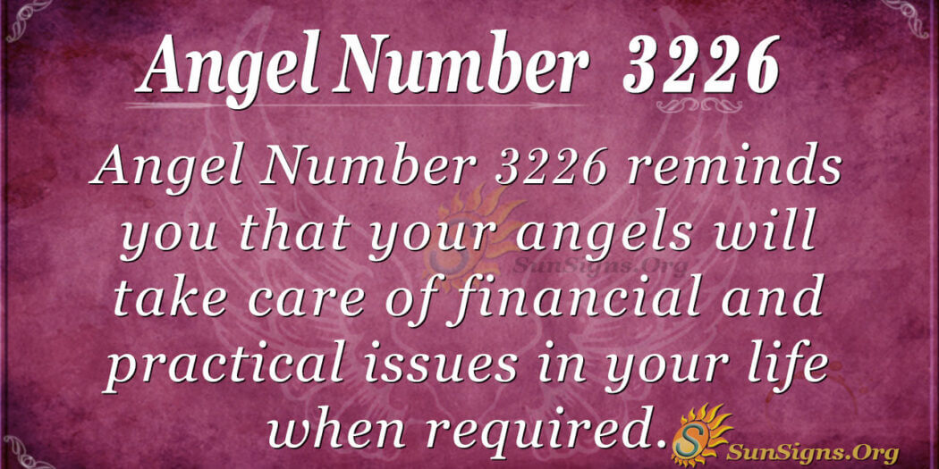 Angel Number 3226 Meaning: Overcome Financial Difficulties - SunSigns.Org
